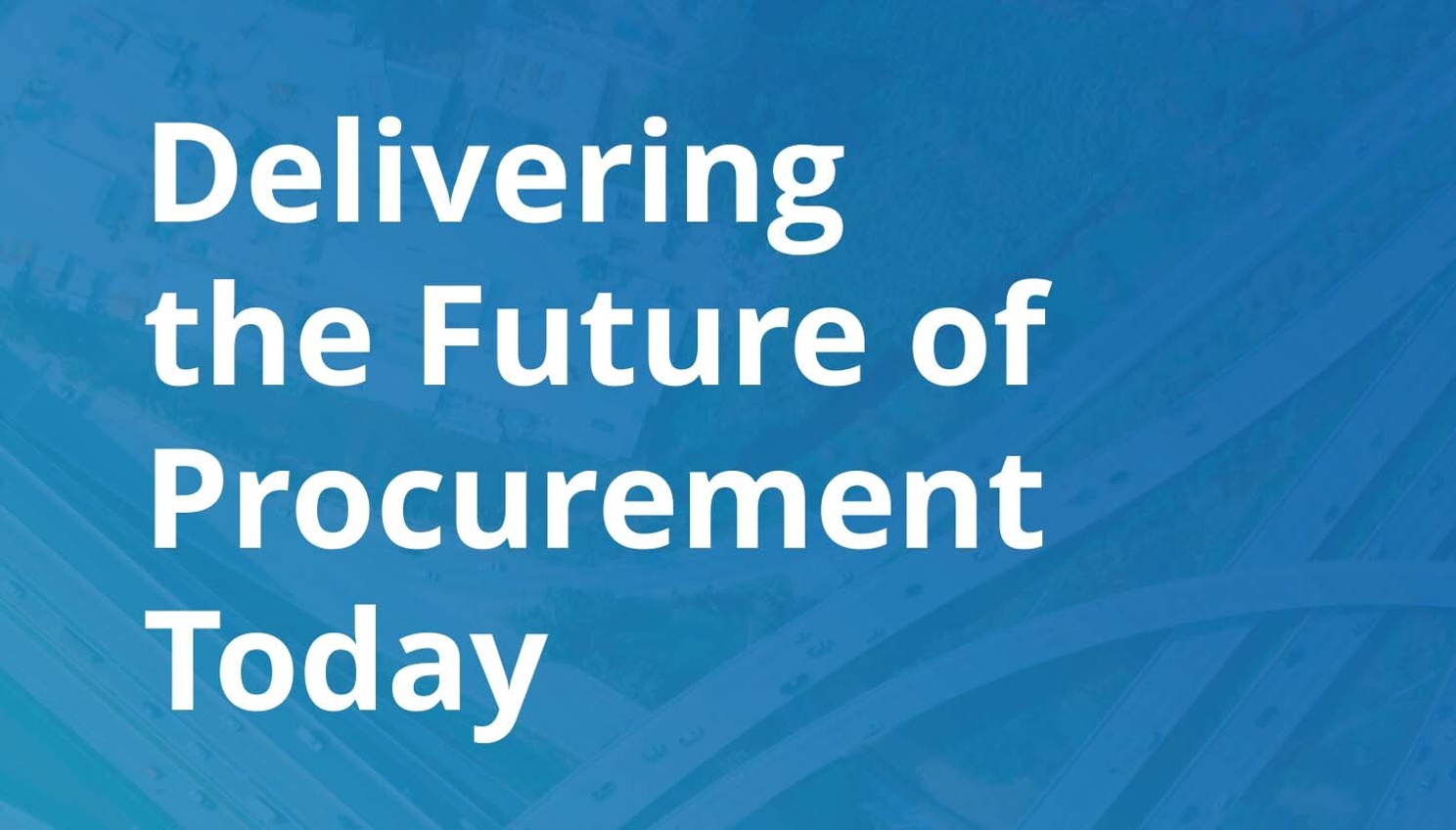Delivering the Future of Procurement, Today